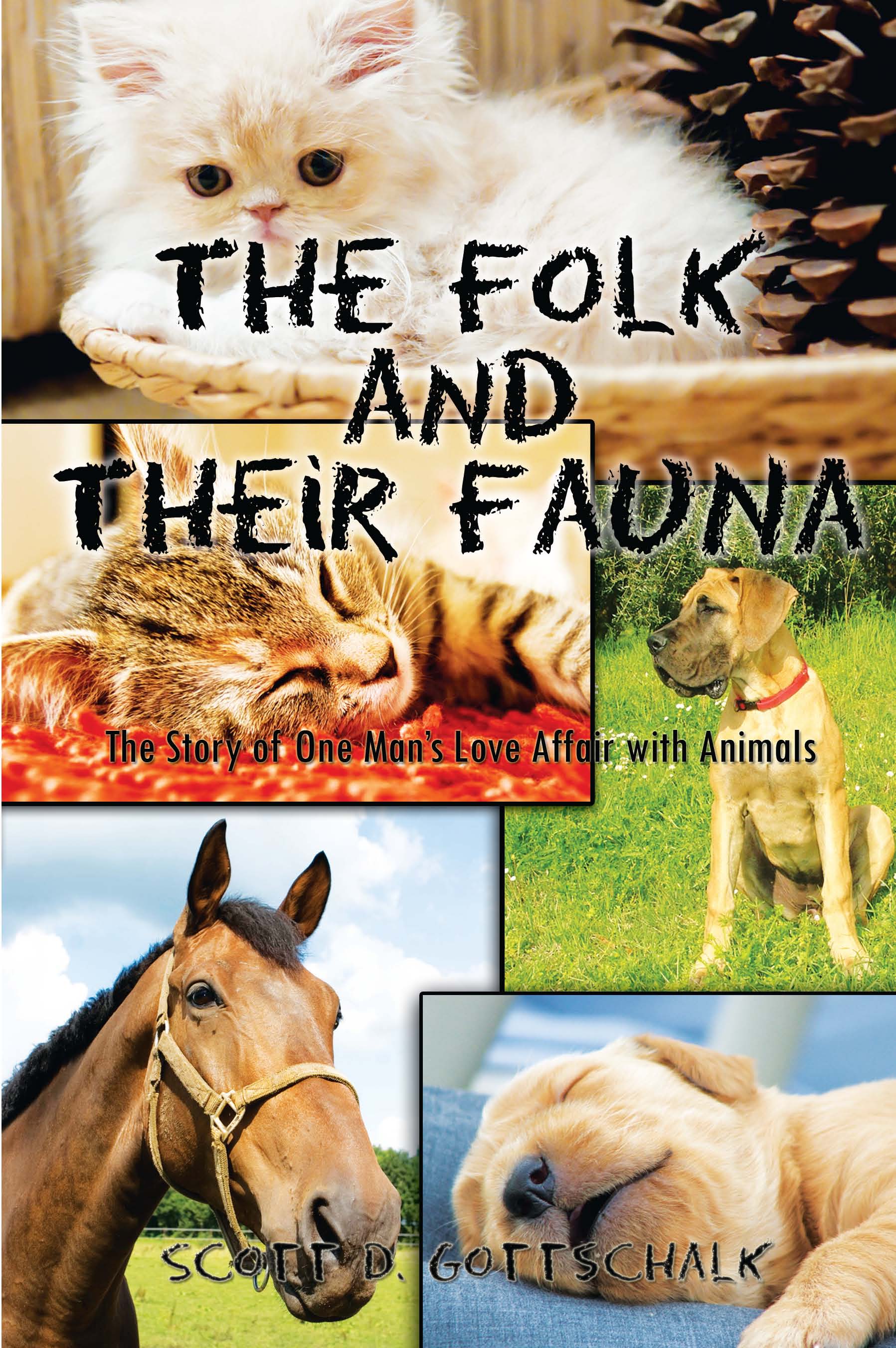 Animal lovers need to read "The Folk and Their Fauna". - Scott D Gottschalk